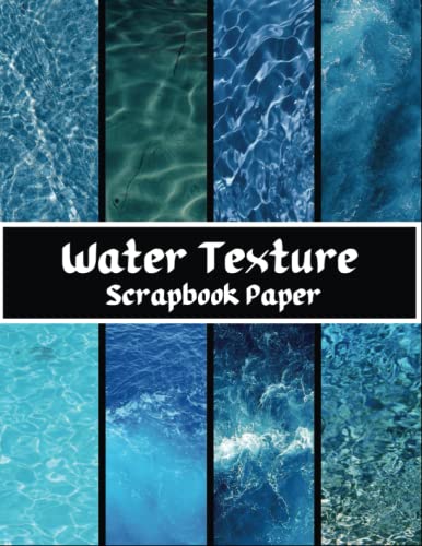 Water Texture Scrapbook Paper: 20 Double Sided Craft Paper For Card ...