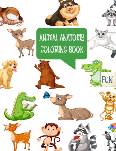 Animal Anatomy Coloring Book: Learn All About Animals While You Color ...