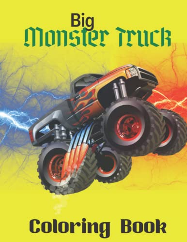 Big Monster Truck Coloring Book: Big Monster Truck Coloring Book for ...
