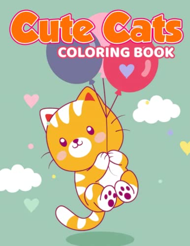 Cute Cats Coloring Book: Funny Coloring Pages for Kids, Teens, Jumbo ...