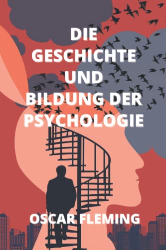 DIE GESCHICHTE UND BILDUNG DER PSYCHOLOGIE by Oscar Fleming | Goodreads