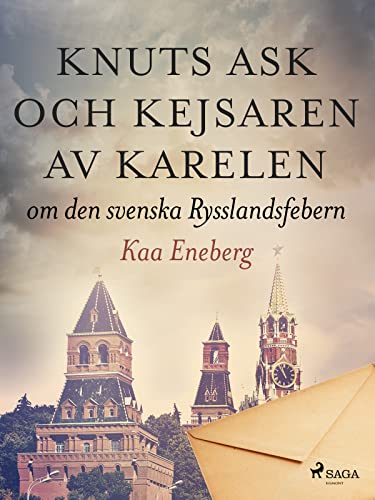 Knuts ask och kejsaren av Karelen (Swedish Edition) by Kaa Eneberg ...