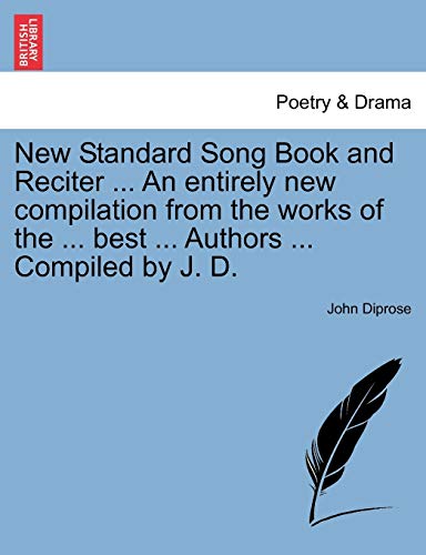 New Standard Song Book and Reciter ... an Entirely New Compilation from ...