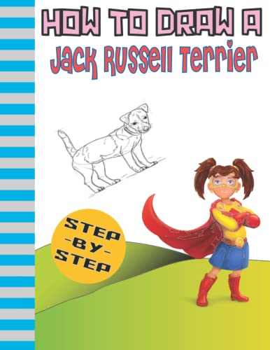How to Draw a Jack Russell Terrier: Easy techniques and step-by-step ...