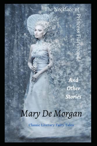 The Necklace of Princess Fiorimonde and Other Stories: Classic Literary ...