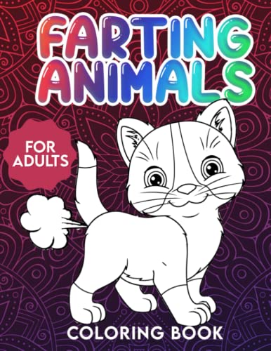 Funny Farting Animals Coloring Book For Adults: 30+ Funny Farting ...