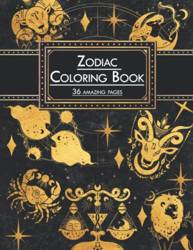 Zodiac Coloring Book: 36 Amazing pages of design for adult teens and ...