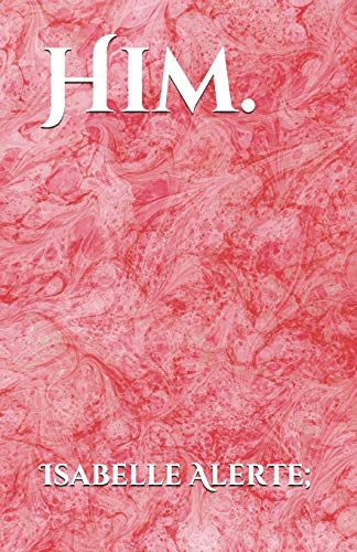 Him. (She.) by Isabelle Alerte | Goodreads