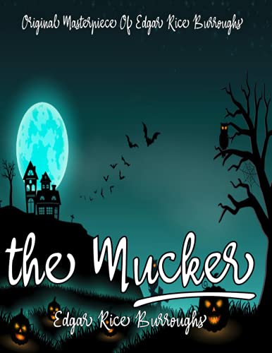 The Mucker By Edgar Rice Burroughs Annotated. by Edgar Rice Burroughs ...