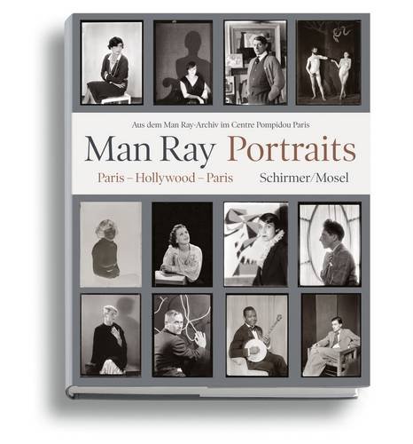 Man Ray: Portraits: Hollywood Paris Hollywood 1921-1976 by Clément ...