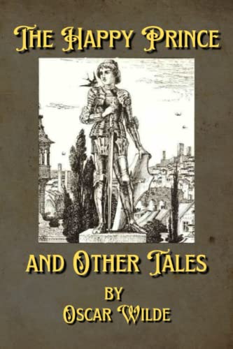The Happy Prince, and Other Tales by Oscar Wilde (Annotated and ...