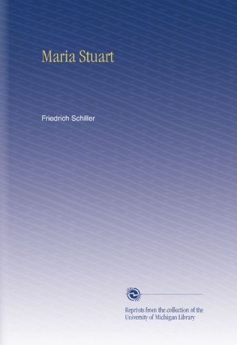 Maria Stuart (German Edition) by Friedrich Schiller | Goodreads