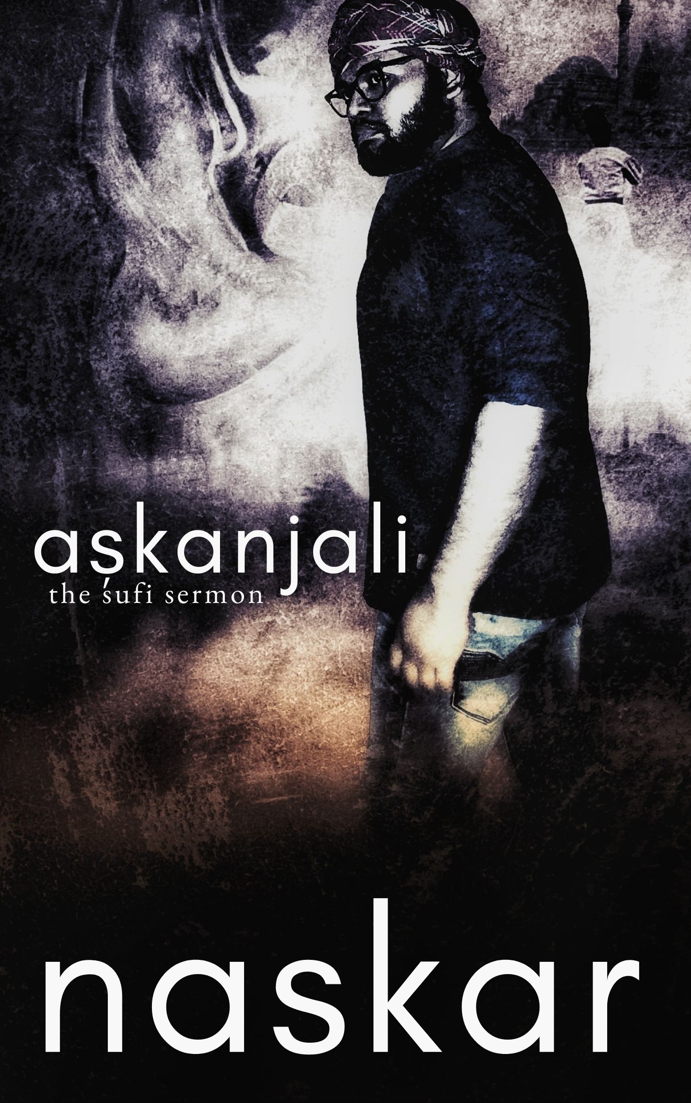 Aşkanjali: The Sufi Sermon by Abhijit Naskar | Goodreads