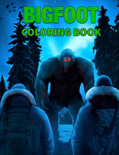 Bigfoot Coloring Book: Unofficial The Ultimate Fun Books For Adults ...