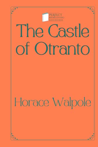 The Castle of Otranto: Perfect Books Studio Edition by Horace Walpole ...