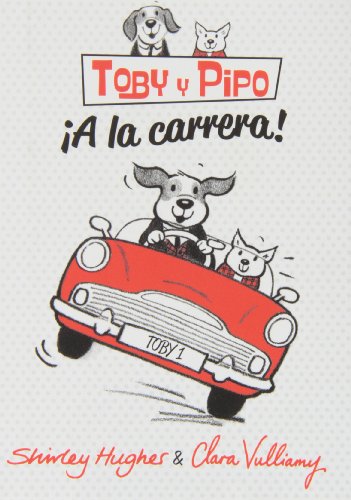 ¡A la carrera!: Toby y Pipo (Spanish Edition) by Shirley Hughes | Goodreads