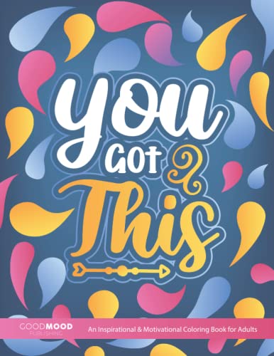 You Got This Coloring Book for Adults: Inspirational & Motivational ...