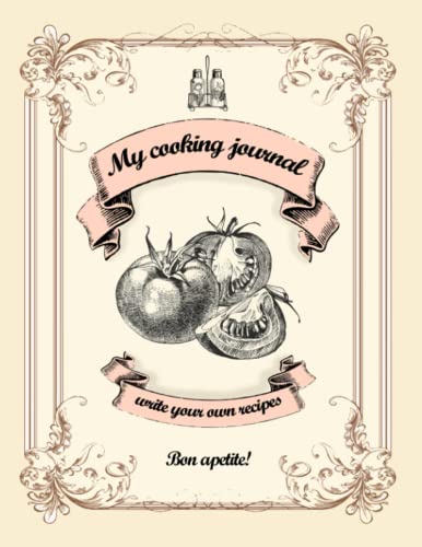 My cooking journal: Blank recipe cookbook ready to write in by Paula ...