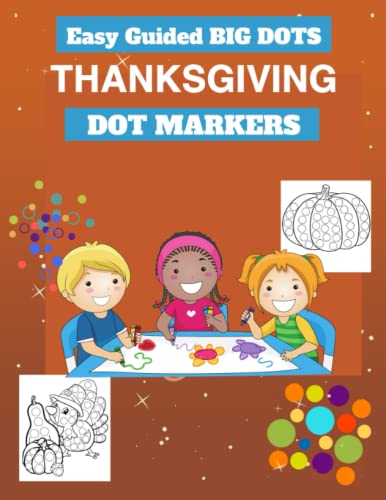 Thanksgiving Dot Marker : Easy Guided BIG DOTS THANKSGIVING ...