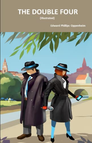 The Double Four (Illustrated) by E. Phillips Oppenheim | Goodreads