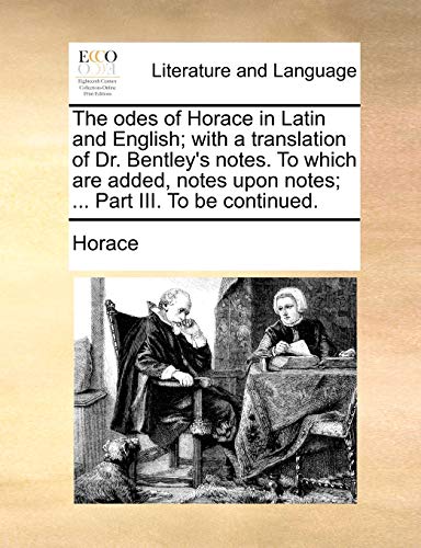 The odes of Horace in Latin and English; with a translation of Dr ...