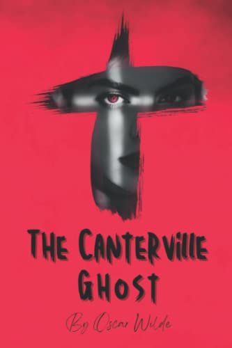 The Canterville Ghost: With Original Illustrations by Oscar Wilde ...