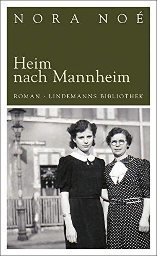 Heim nach Mannheim by Nora Noé | Goodreads