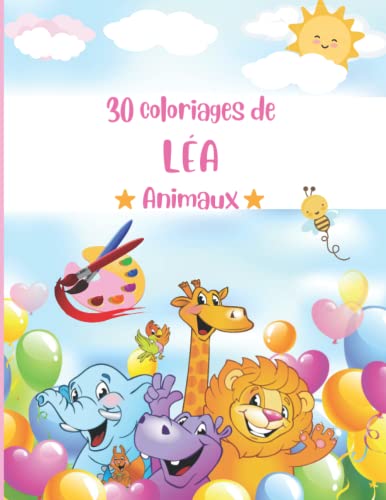 30 coloriages de LÉA Animaux: Livre de coloriage personnalisé pour les ...
