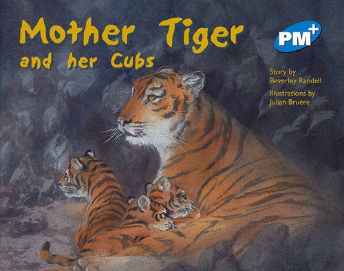 Mother Tiger and Her Cubs: PM Plus by Beverley Randell | Goodreads