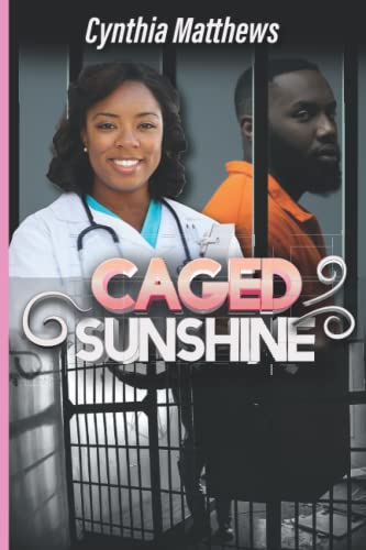 Caged Sunshine by CYNTHIA MATTHEWS | Goodreads