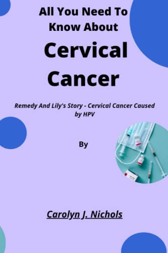All You Need To Know About Cervical Cancer Remedy And Lily's Story ...