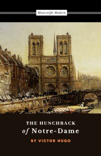 The Hunchback of Notre-Dame: The 1831 Gothic Literary Romance by Victor ...