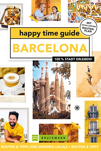 happy time guide Barcelona: 100 % Stadt erleben by Annebeth Vis | Goodreads