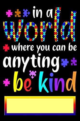 In A World Where You Can Be Anything Be Kind: Cute Autism Awareness ...