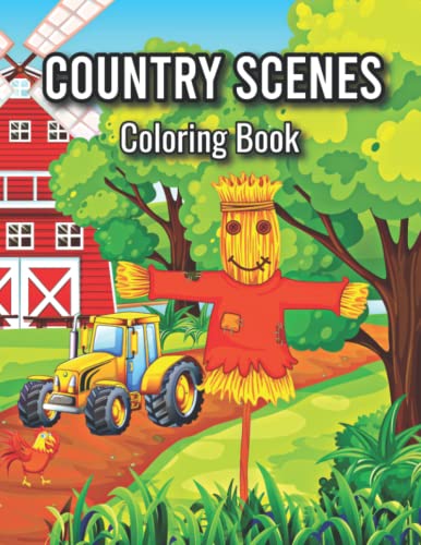 Country Scenes Coloring Book: An Adult Coloring Book with 50 Amazing ...