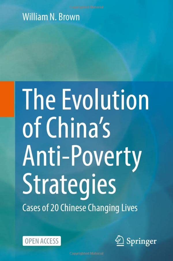 The Evolution of China’s Anti-Poverty Strategies: Cases of 20 Chinese ...