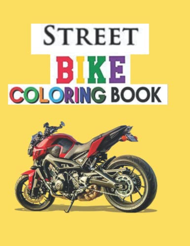 Street Bikes Coloring Book for Kids by Mr Joseph Varghese | Goodreads