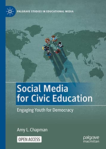 Social Media for Civic Education: Engaging Youth for Democracy by Amy L ...