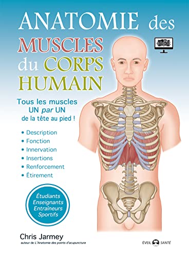 Anatomie des muscles du corps humain (French Edition) by Chris Jarmey ...