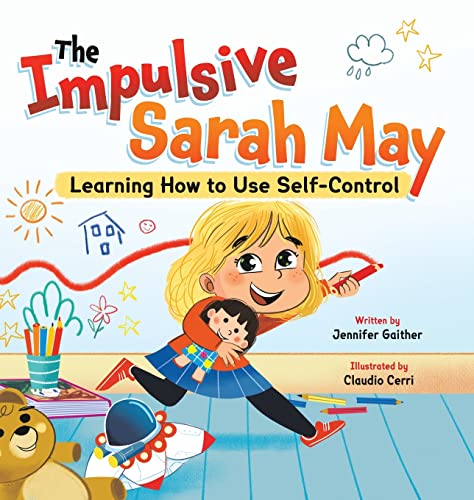 The Impulsive Sarah May: Learning How to Use Self-Control - Children’s ...