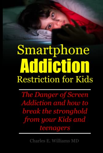 Smartphone Addiction Restriction for Kids: The Danger of Screen ...