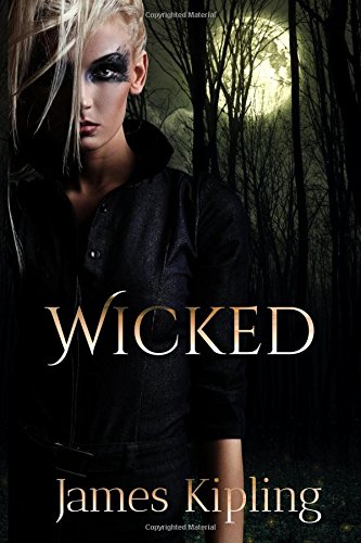 Wicked by James Kipling | Goodreads