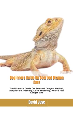 Beginners Guide On Bearded Dragon Care: The Ultimate Guide On Bearded ...