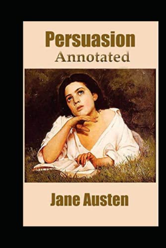 Persuasion Annotated by Jane Austen | Goodreads