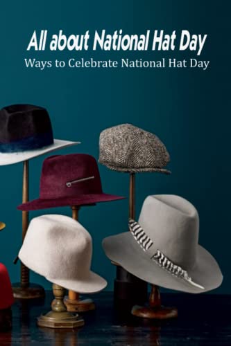 All about National Hat Day: Ways to Celebrate National Hat Day by Mr ...