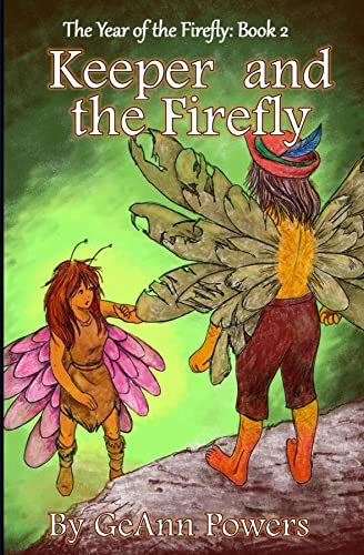 Keeper and the Firefly: The Year of the Firefly: Book 2 by GeAnn Powers ...