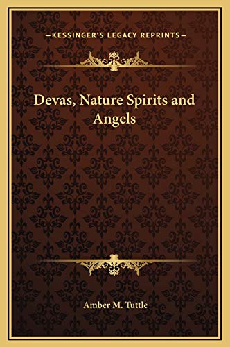 Devas, Nature Spirits and Angels by Amber M. Tuttle | Goodreads