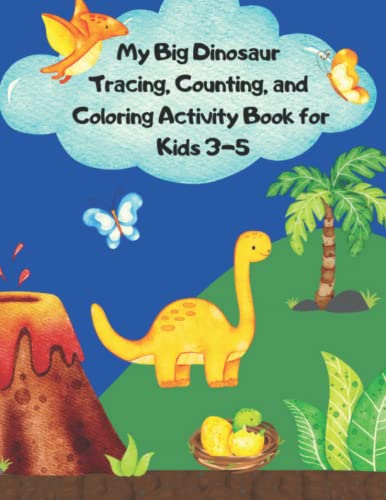 My Big Dinosaur Tracing, Counting, and Coloring Activity Book for Kids ...