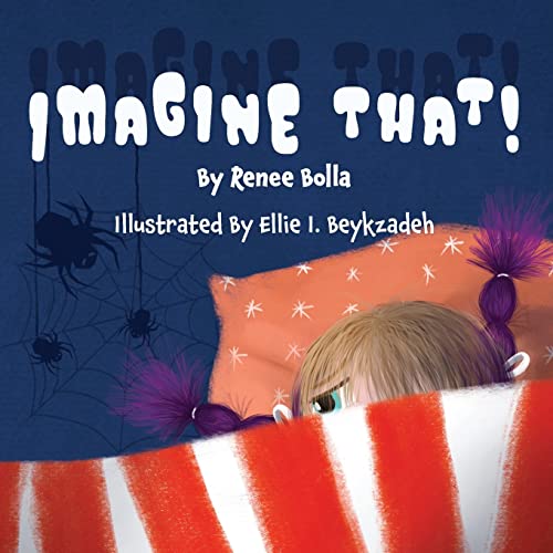 Imagine That by Renee Bolla | Goodreads