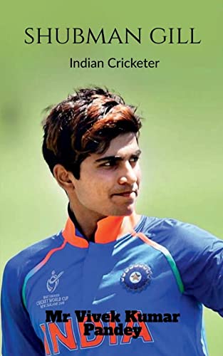 Shubman Gill by Vivek Pandey | Goodreads
